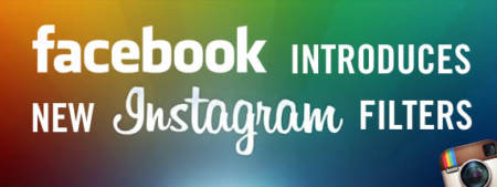 Facebook Introduces New Instagram Filters | Cool Material